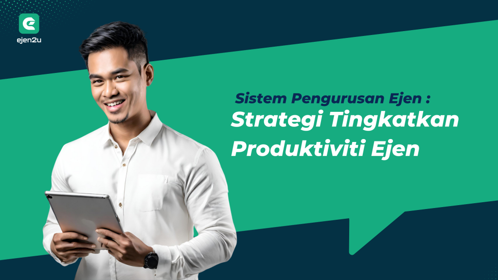 Sistem Pengurusan Ejen: STRATEGI TINGKATKAN PRODUKTIVITI EJEN - Ejen2u